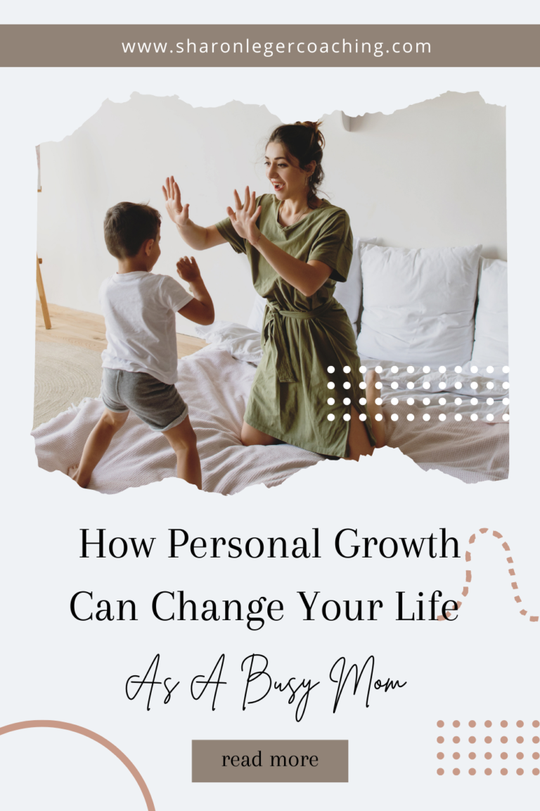 Episode 2: How Personal Growth Changed My Life - sharonlegercoaching.com