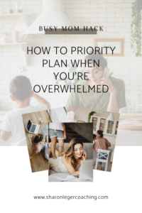 Episode 21: How To Priority Plan When You're Overwhelmed ...