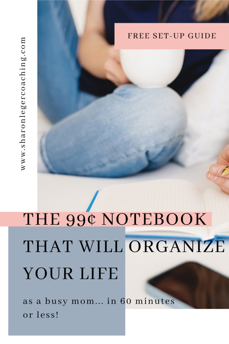 The Secret to Being an Organized Mom - sharonlegercoaching.com