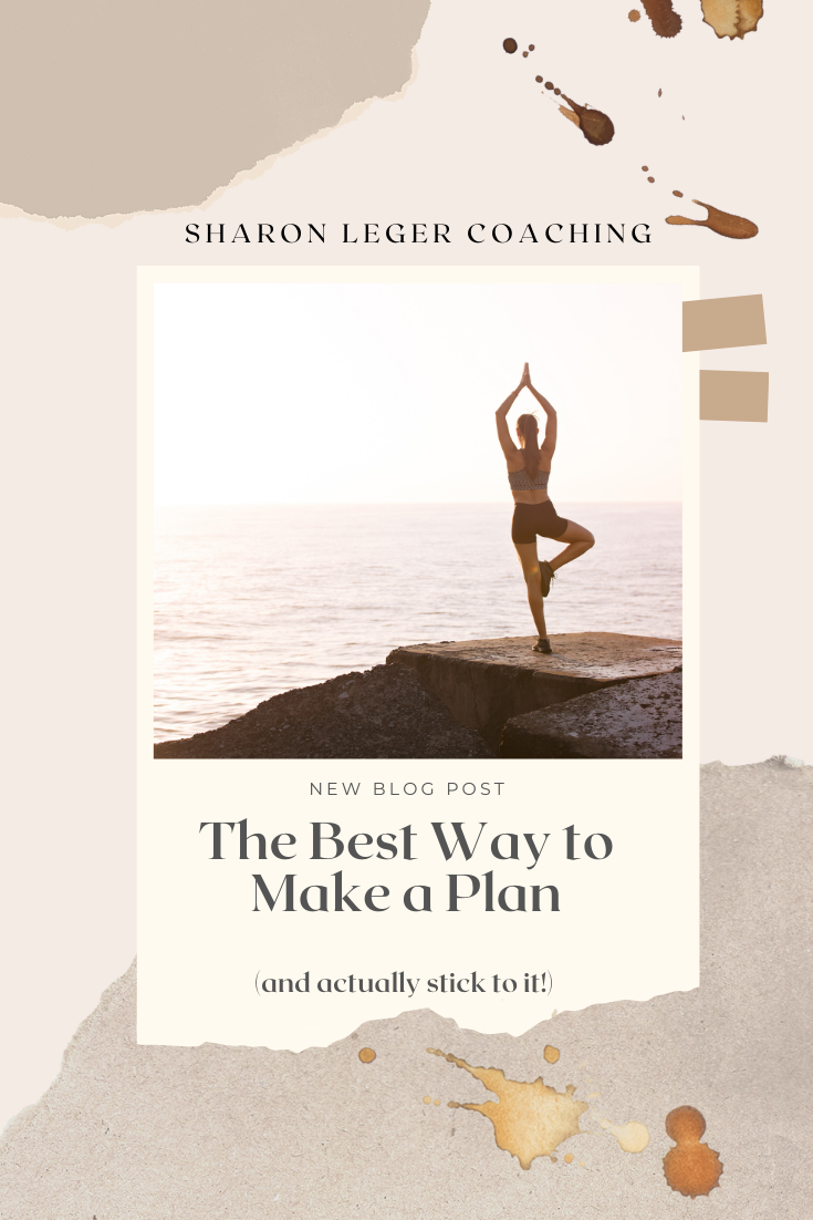 Episode 9: How to Make a Plan - sharonlegercoaching.com