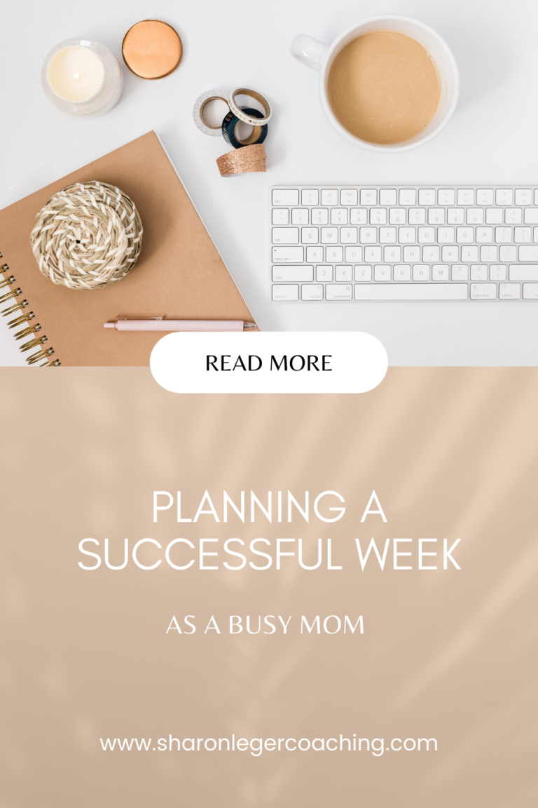 Episode 30: Planning a Successful Week - sharonlegercoaching.com