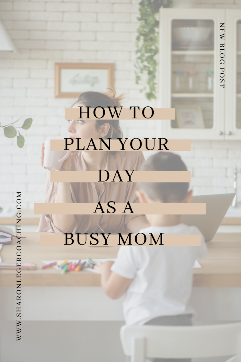 Episode 31: How to Plan Your Day - sharonlegercoaching.com